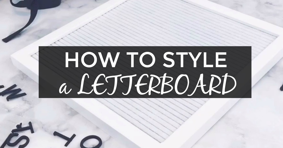 How to Style a Letterboard - Desperately Seeking Gina